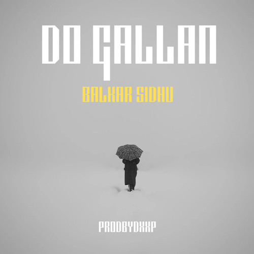 Stream Do Gallan - Balkar Sidhu (ProdByDxxp) by Prod By Dxxp | Listen ...