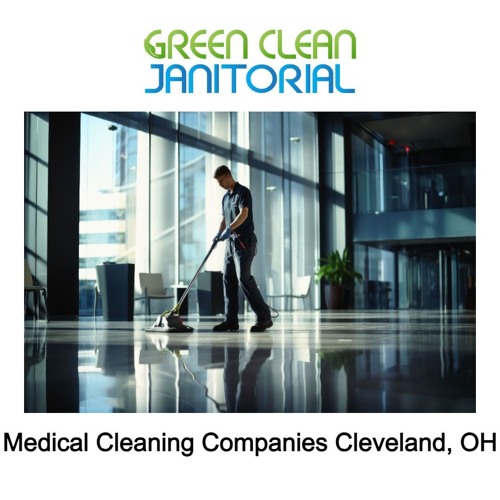 Stream episode Medical Cleaning Companies Cleveland, OH - Green Clean ...