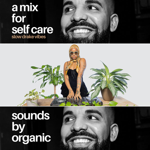 Stream a mix for self care: slow drake vibes by organic lil baby ...