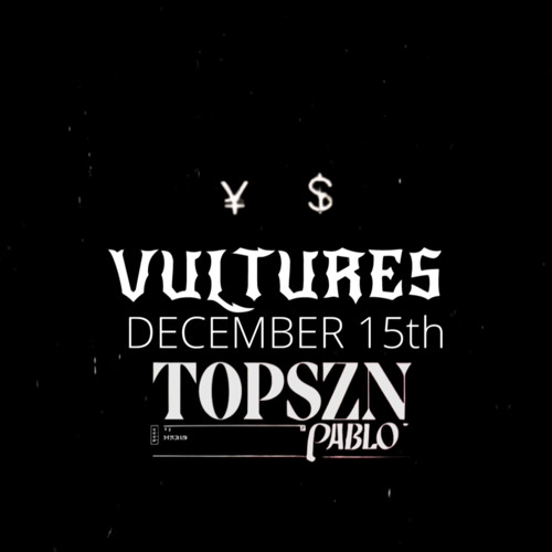 Stream Vultures - Ye Ty Dolla $ign (feat lil durk & bump j) Topszn by ... Stream Vultures - Ye Ty Dolla $ign (feat lil durk & bump j) Topszn by ...