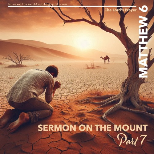 Stream Voice Note For 20240927 - Matthew 6 KJV - Sermon On The Mount ...