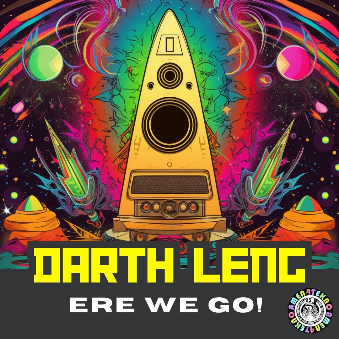 Stream Darth Leng - Ere We Go (Original Mix)*OUT NOW ON AMEN4TEKNO!* by ...