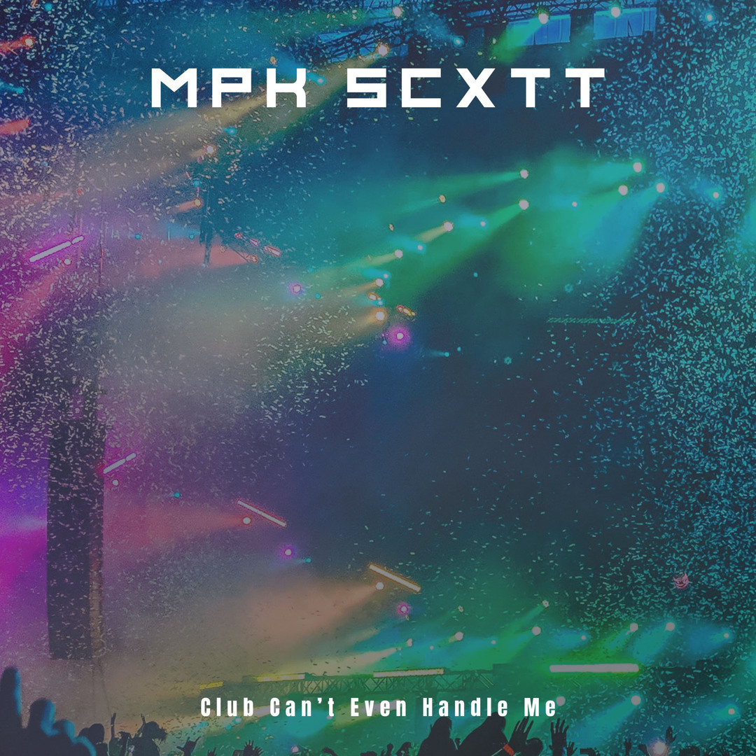 Stream Club Can’t Even Handle Me by Mpk Scxtt | Listen online for free ...