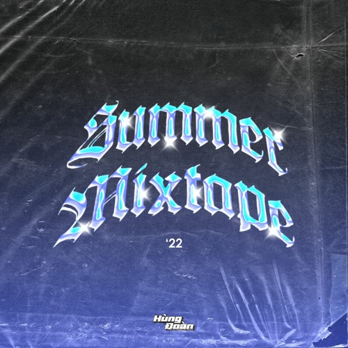 Stream Summer '22 Mixtape by Hùng Đoàn | Listen online for free on ...