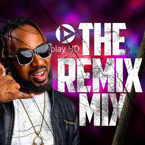 Stream THE REMIX MIX by Play in Hd | Listen online for free on SoundCloud