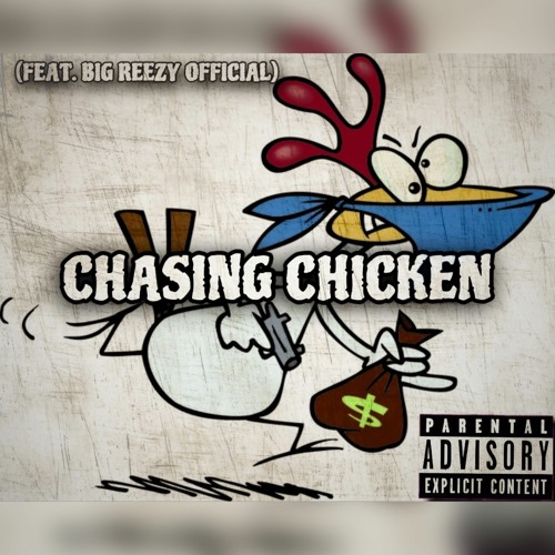 Stream CHASIN CHICKEN (FEAT. BIG REEZY OFFICIAL) by AYYBRANDO | Listen ...