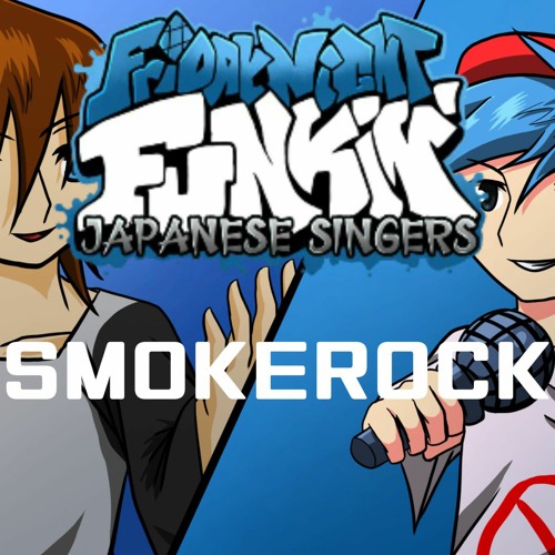 Stream SmokeRock (FNF Japanese singers) OST by Jacksontop28 | Listen ...
