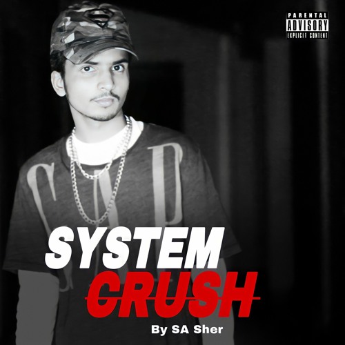Stream SA Sher | Listen to System Crush playlist online for free on ...