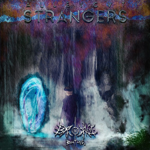 Stream ALLEYCVT - STRANGERS (BROKAGE BOOTLEG) by Brokage | Listen ...