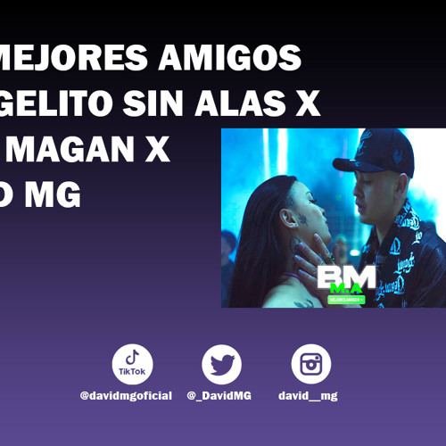 Stream M.A MEJORES AMIGOS X ANGELITO SIN ALAS X JUAN MAGAN X DAVID MG ...