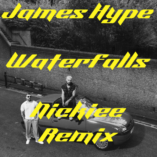 Stream James Hype (ft. Sam Harper & Bobby Harvey) - Waterfalls (Nickiee ...