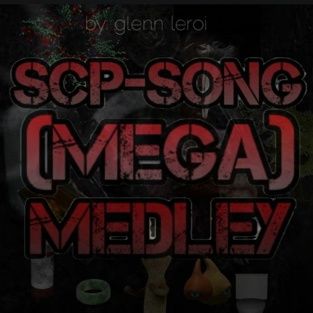 Stream SCP - Song Mega Medley by TheScpSongGuy | Listen online for free ...