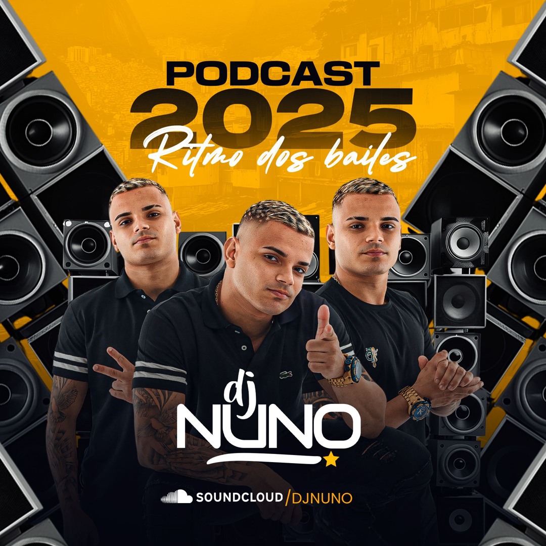 Stream PODCAST DJ NUNO 2025 - RITMO DOS BAILES by DJ NUNO OFICIAL ...