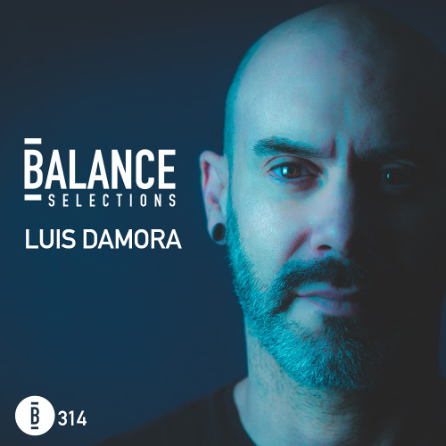 Luis Damora - Balance Selections 314 2025-02-13