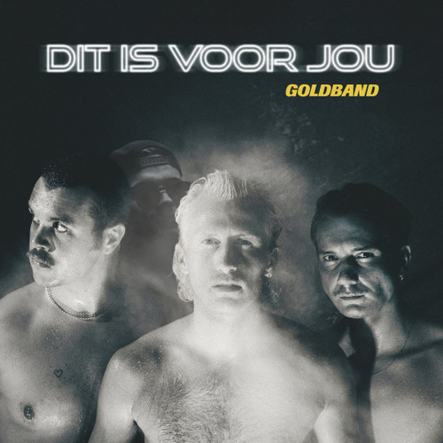 Goldband - Dit Is Voor Jou (5napback Edit) - Listen to music