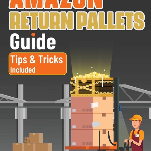 Stream Episode Pdf Read Download The Ultimate Amazon Return Pallets