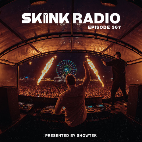 Showtek - Skink Radio 367 2025-07-31