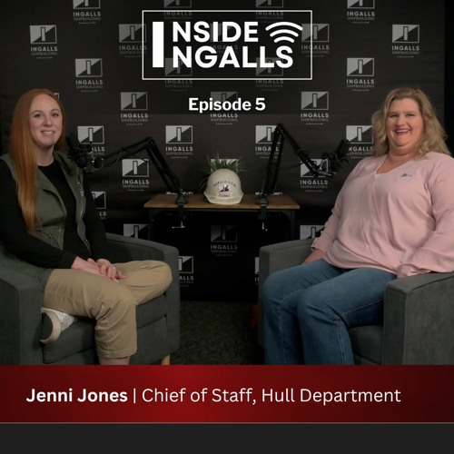 Stream Inside Ingalls | Jenni Jones, Chief of Staff, Hull Department by ...