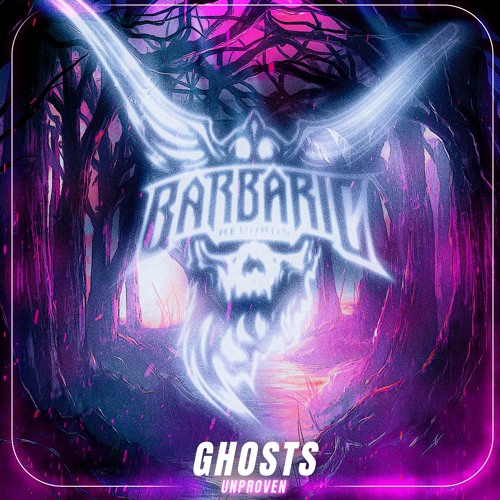 Stream Unproven - Ghosts by Barbaric Records | Listen online for free ...