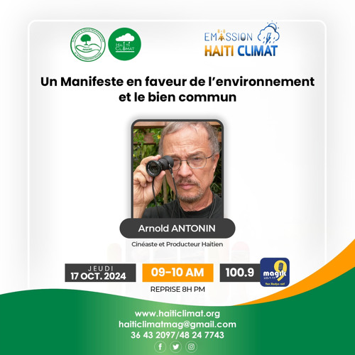 Stream Haiti Climat 17 Octobre 2024 | Arnold Antonin, Cinéaste et ...