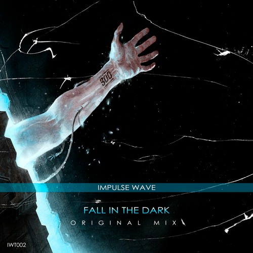 Stream Impulse Wave - Fall In The Dark [OUT NOW] by Impulse Wave ...