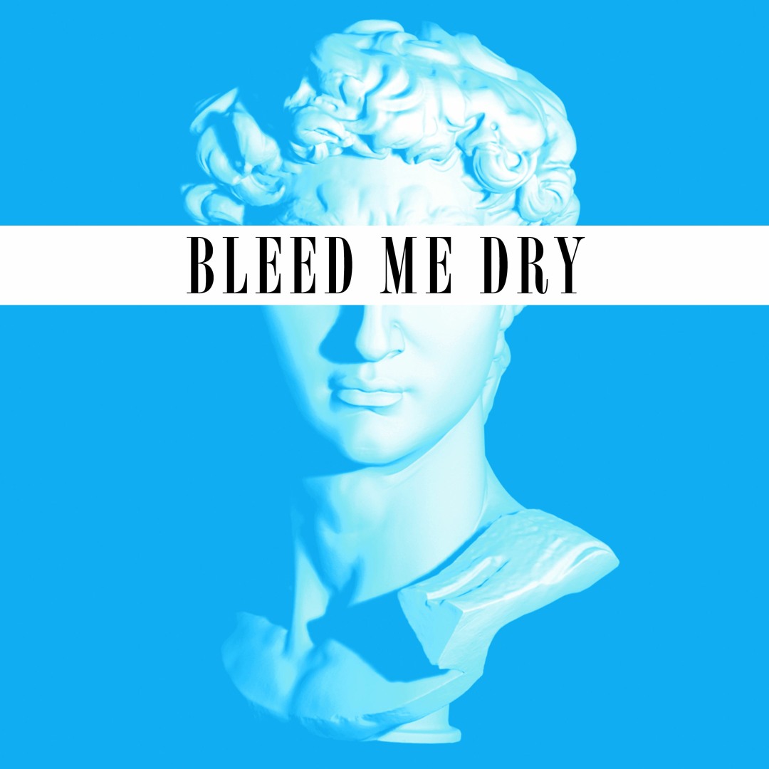 Stream Drunk Girl - BLEED ME DRY by Drunk Girl | Listen online for free ...