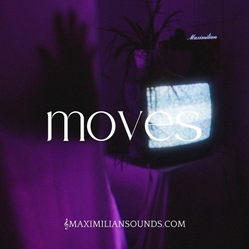 Stream moves by Maximilian | Listen online for free on SoundCloud