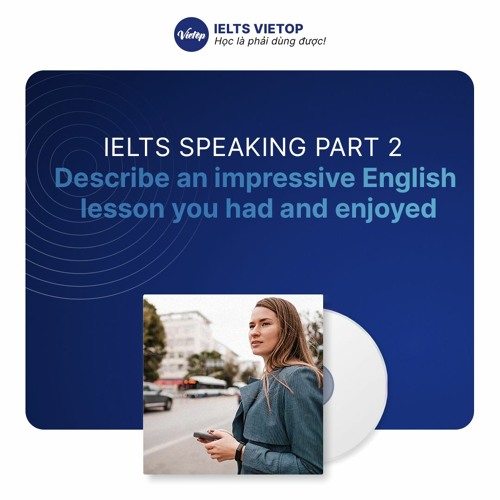 Stream Describe an impressive English lesson you had and enjoyed by ...