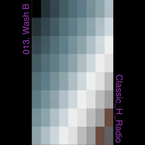 Stream 013. Wash B by Classic_H_Radio | Listen online for free on ...