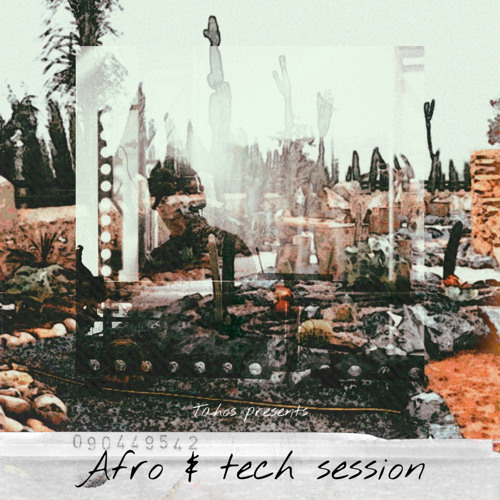 Afro Tech session (Tahos presents) by Tahos | Free Listening on SoundCloud