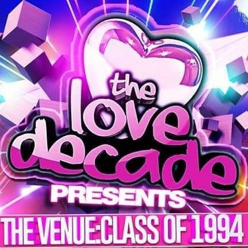 Stream LOVE DECADE - [Venue Class Of 94] by DJ TENSION | Listen online ...
