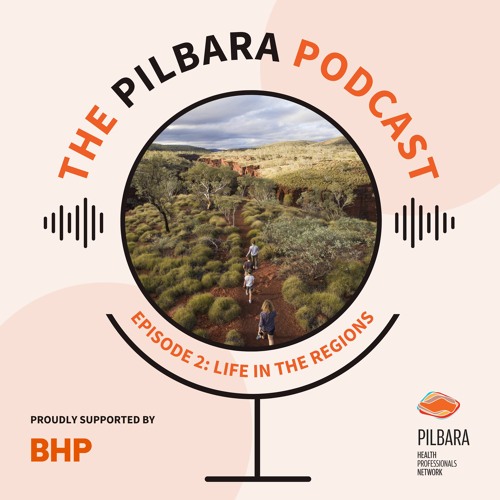 Stream The Pilbara Podcast - Episode 2 | Life in the Regions by ...