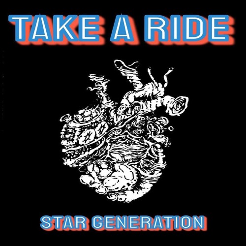 Stream Take A Ride by Star Generation | Listen online for free on ...