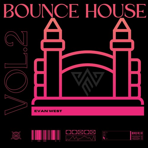 Stream Bounce House Vol. 2 - Evan West by Evan West | Listen online for ...