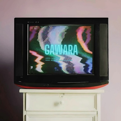 Stream Gawara - Abdul Hannan by Abdul Hannan | Listen online for free ... Stream Gawara - Abdul Hannan by Abdul Hannan | Listen online for free ...