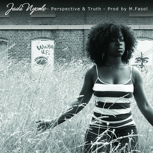 Stream Jada Nycole - PERSPECTIVE & TRUTH - Prod by M.Fasol by Fasol ...
