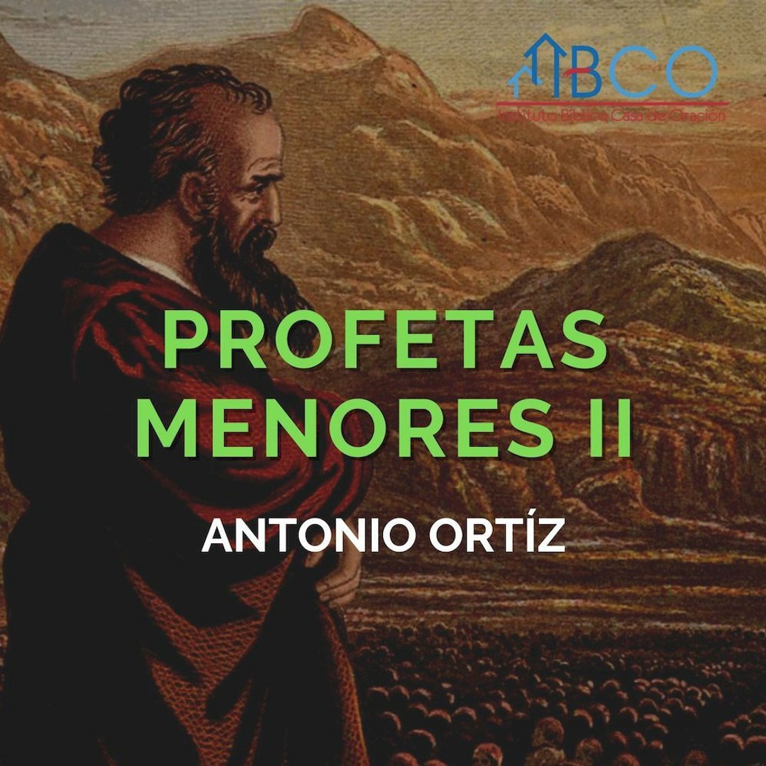 Stream Casadeoracionmexico Listen To Ibco Los Profetas Menores Ii