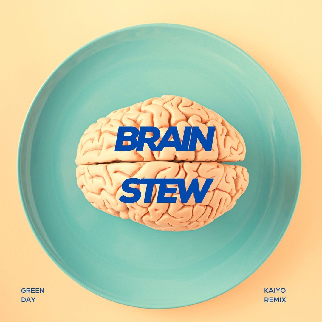 Stream Green Day - Brain Stew (KAIYO REMIX) by Kaiyo | Listen online ...