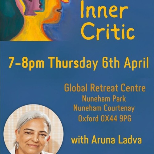 Stream Aruna Ladva - The Inner Critic by Brahma Kumaris UK | Listen online for free on SoundCloud