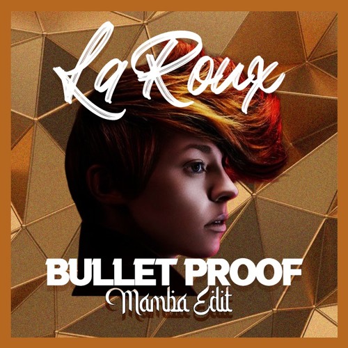Stream La Roux - Bulletproof (Mamba's Praise You Dished Edit) SC ...