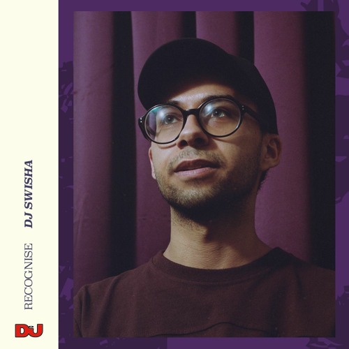 DJ Swisha - DJ Mag Recognise 2023-03-08