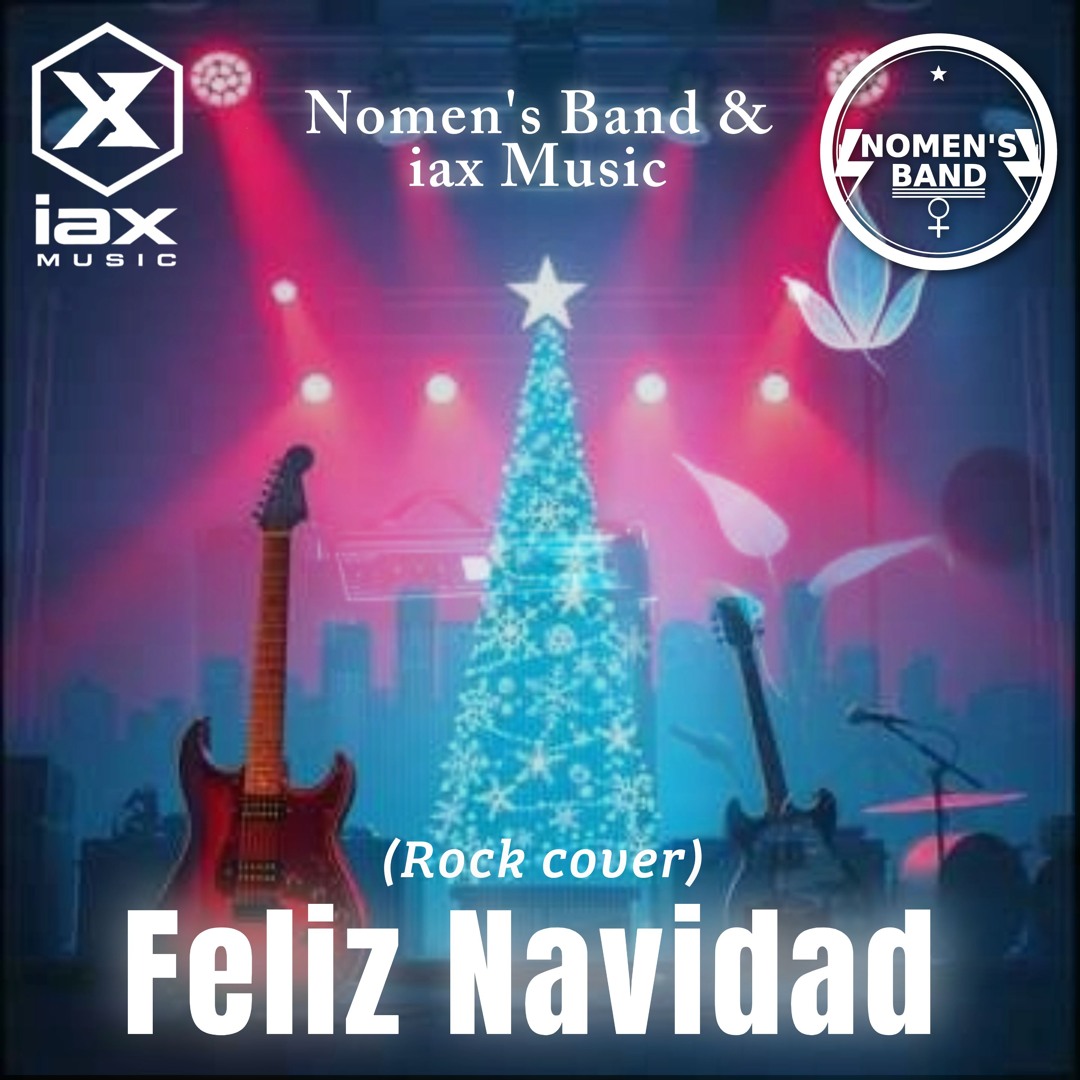 Stream Feliz Navidad (Rock Cover) by iax Music | Listen online for free ...