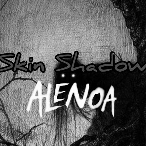 Stream Ale Noa - Skin Shadow (Official Audio) by Ale Noa | Listen ...