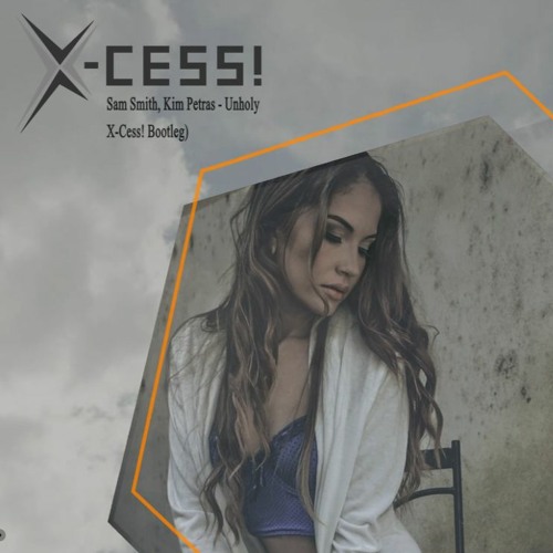 Stream Sam Smith - Unholy(X-Cess! Bootleg) by X-Cess Tommy | Listen ...