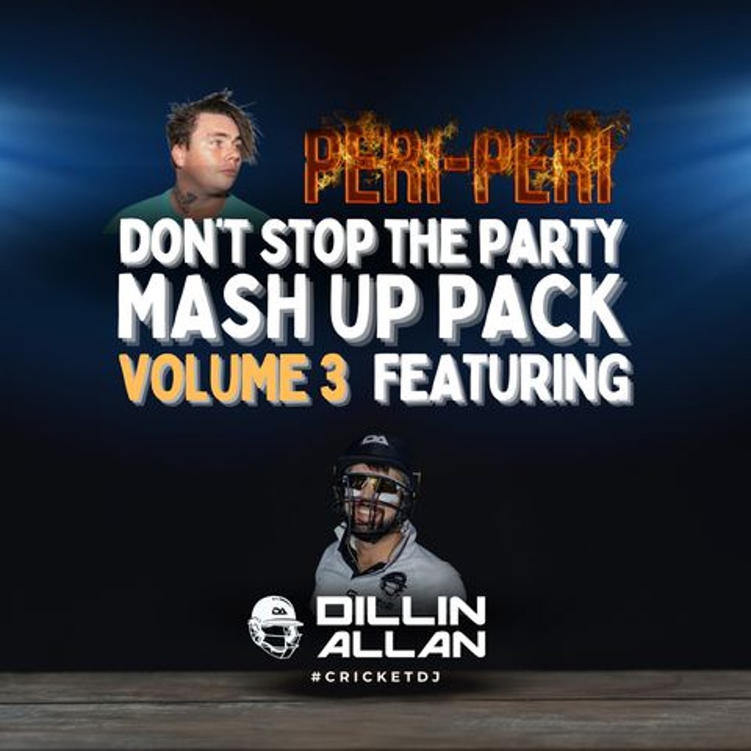 Stream DONT STOP THE PARTY MASHUP PACK VOL 3 ft DILLIN ALLEN (FREE ...