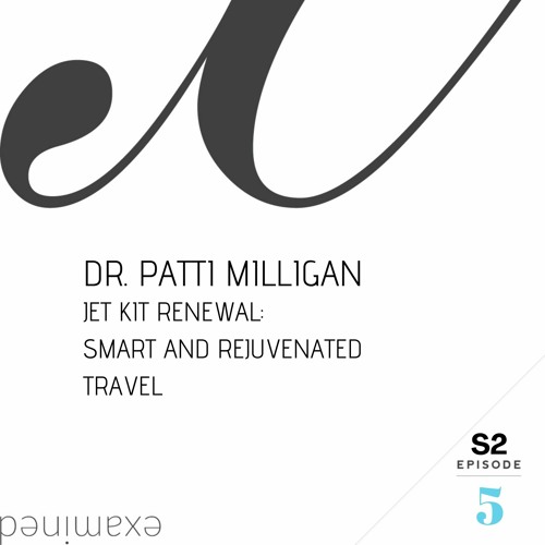 Stream Season 2, Episode 5: Smart + Rejuvenated Travel with Dr. Patti ...