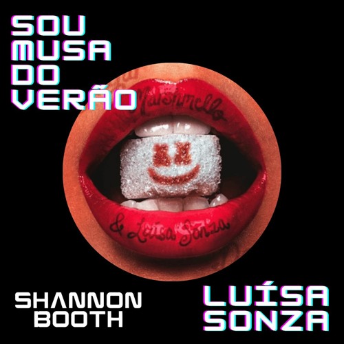 Stream Marshmello, Luísa Sonza - Sou Musa do Verão (Shannon Booth ...