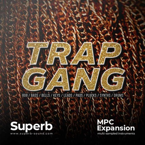 Stream Superb | Listen to Mpc Expansion "Trap Gang" (Instruments ...