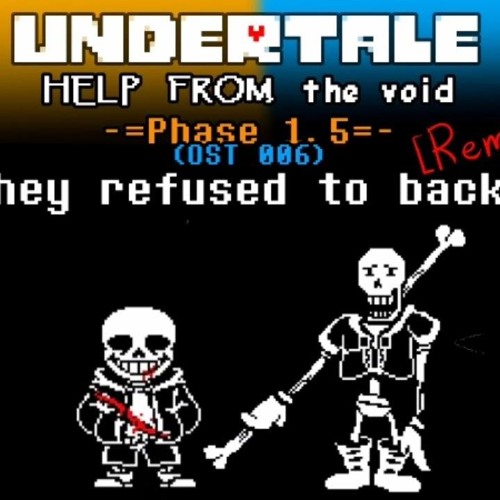 Stream Undertale help From The Void Ost but They Refused To Back Down ...