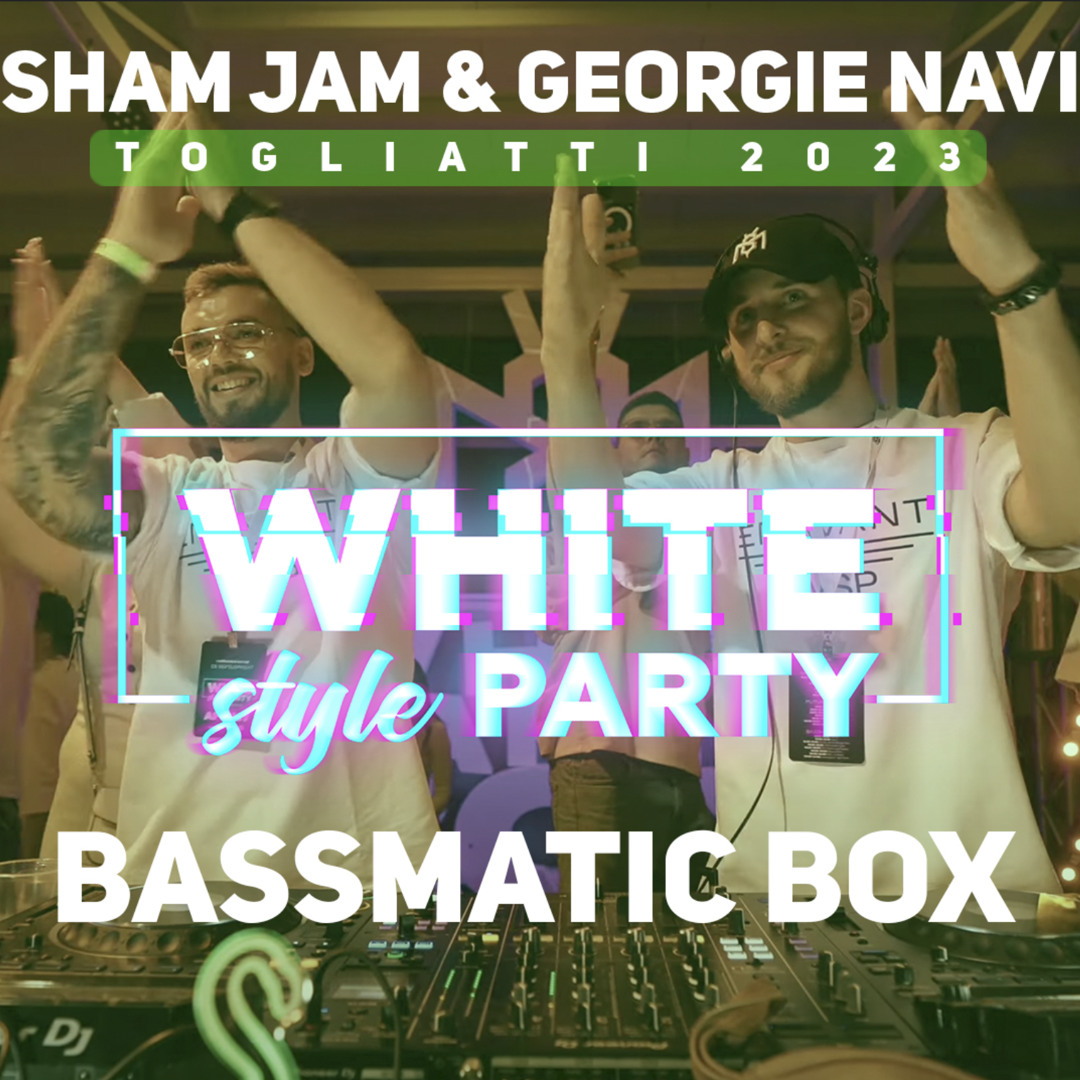 Stream Sham Jam, Georgie Navi - Live @ Togliatti (White Style Party 23 ...